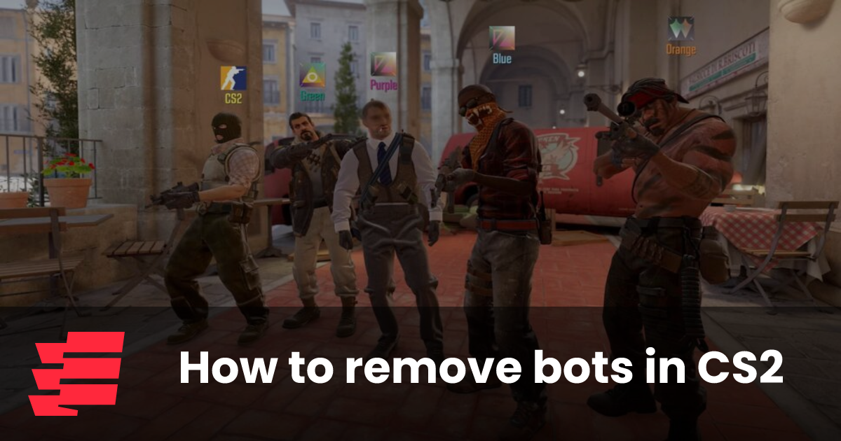 How to remove bots in CS2 | esports.gg
