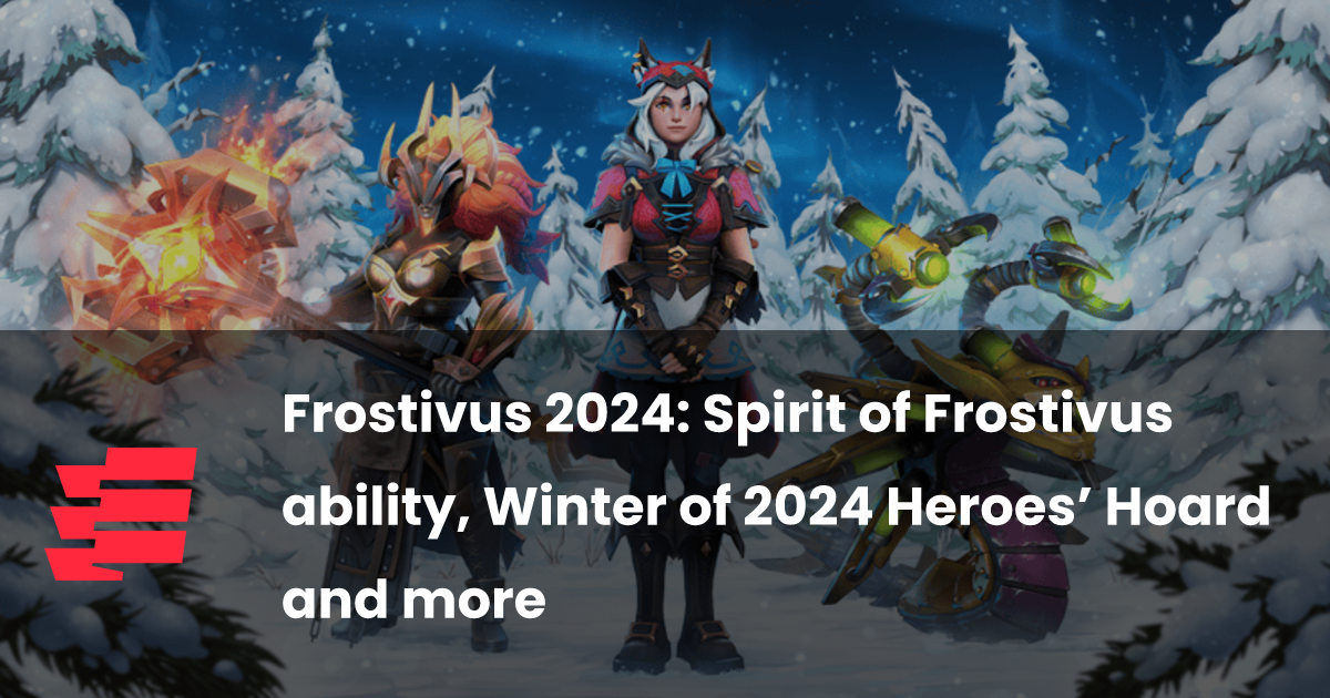 Frostivus 2024: Spirit of Frostivus ability, Winter of 2024 Heroes’ Hoard and more | esports.gg