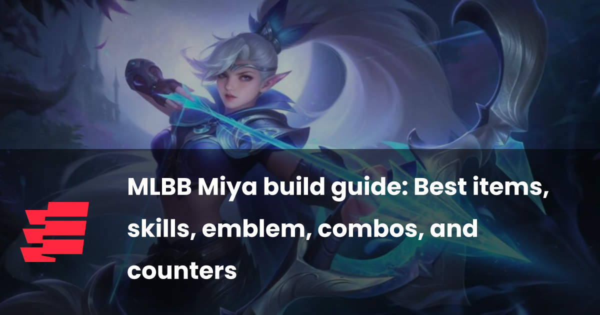 MLBB Miya build guide: Best items, skills, emblem, combos, and counters ...